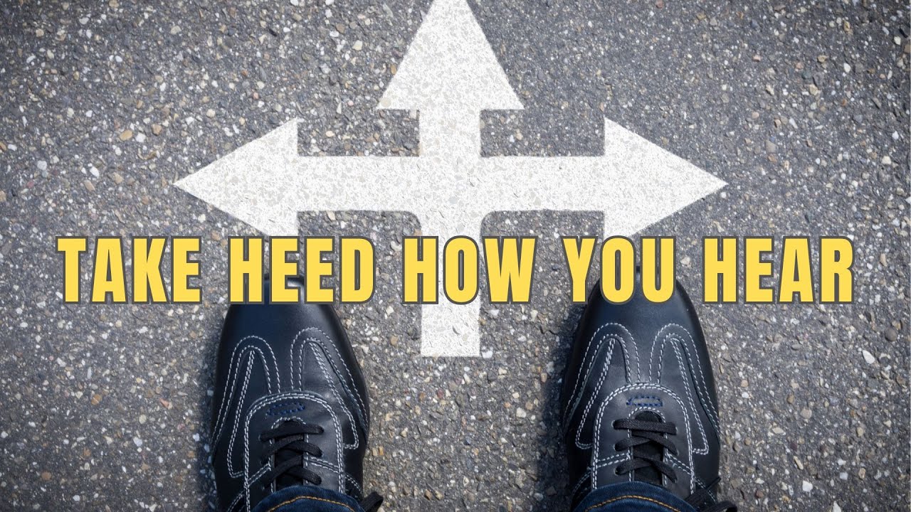 Pastor's Podcast: Take Heed How You Hear - YouTube