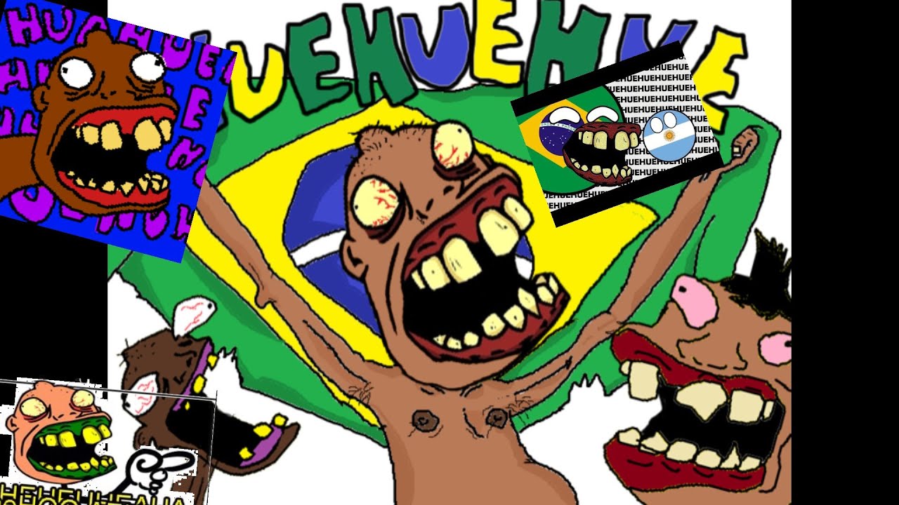 huehuehue br br br - YouTube