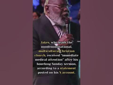 Bishop T.D. Jakes is stable after suffering ‘health incident’ during Sunday sermon - YouTube