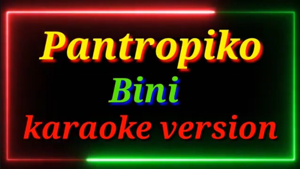 Pantropiko/bini/karaoke version - YouTube