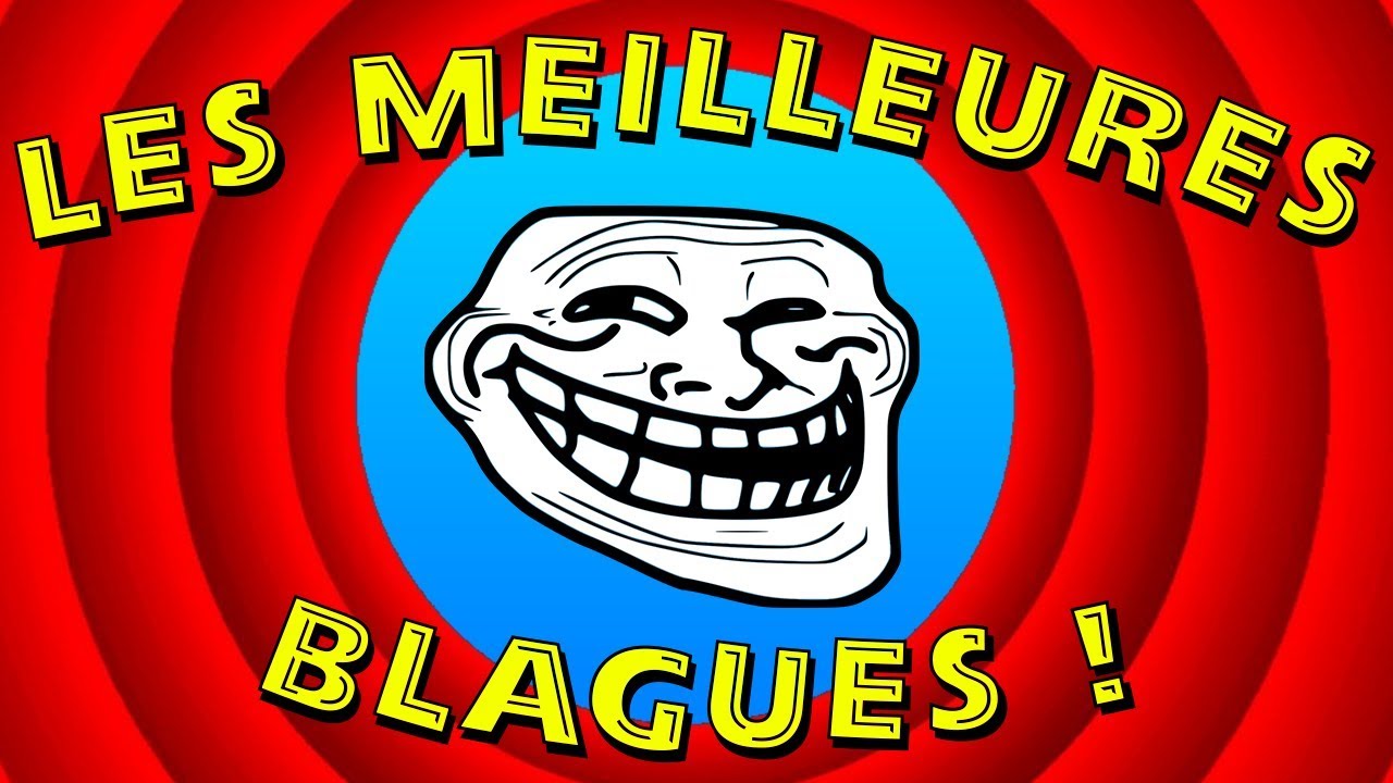 LES MEILLEURES BLAGUES ! - YouTube