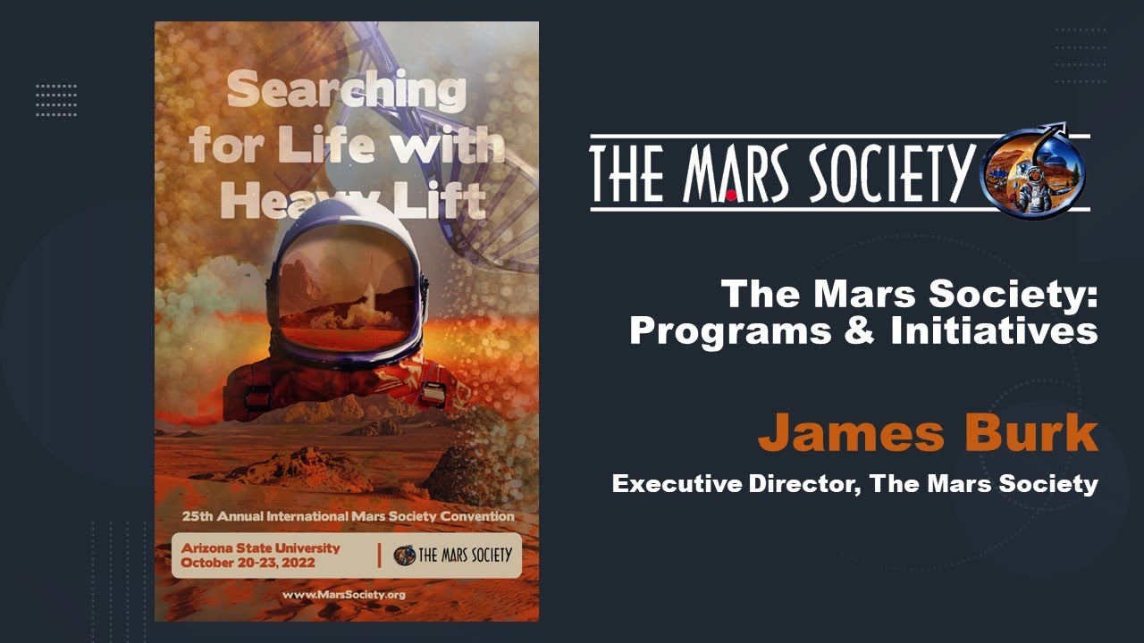 Mars Society Programs & Initiatives - James Burk - 25th Annual ...