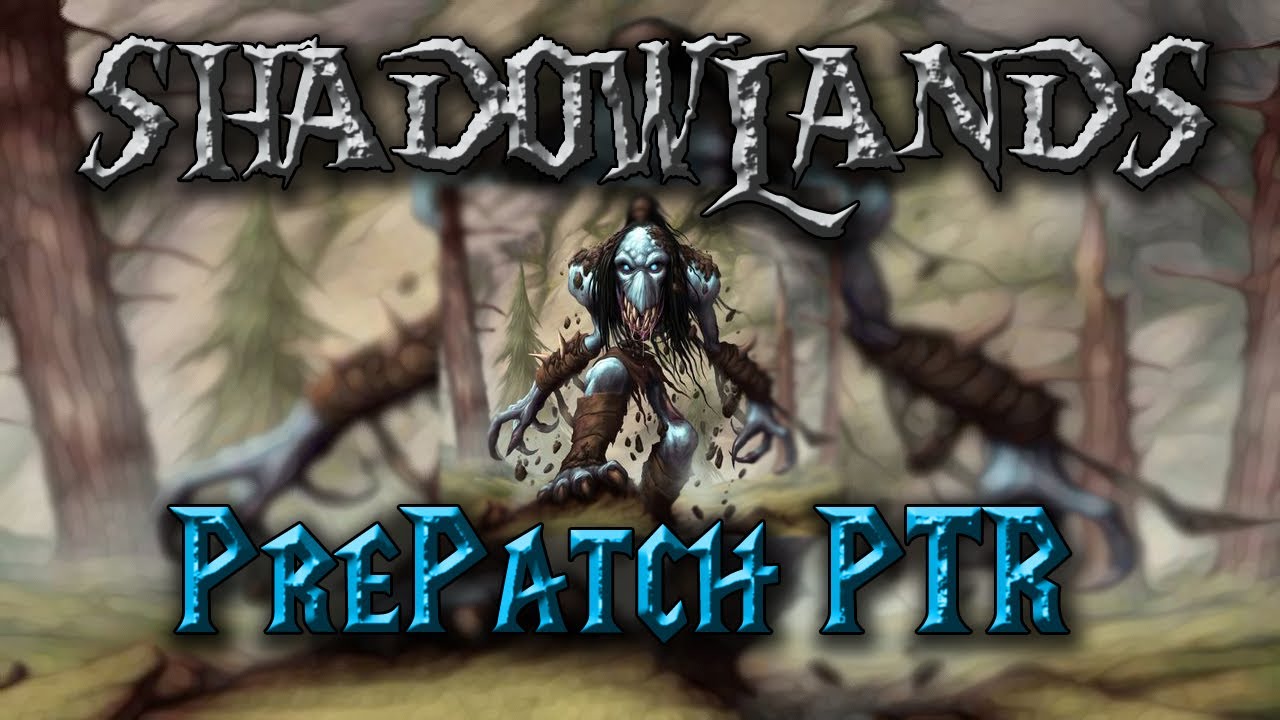 Shadowlands - Pre-Patch - PTR İnceleme - YouTube