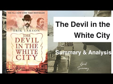 DEVIL IN THE WHITE CITY | Summary & Analysis | Erik Larson - YouTube