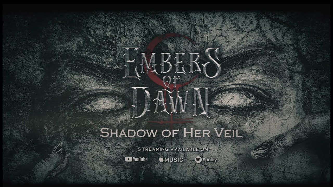 Embers of Dawn – SHADOW OF HER VEIL (Official Lyric Video) - YouTube