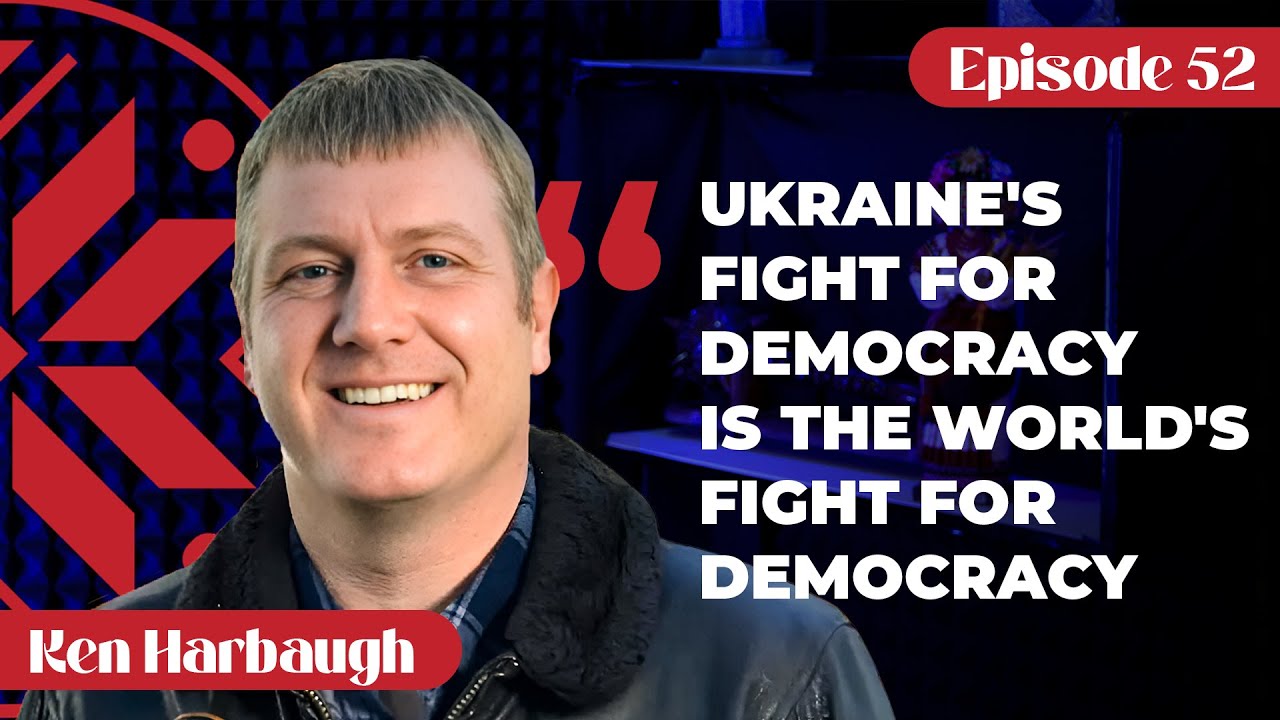 Ken Harbaugh & Ukrainian/US Solidarity (On the Edge Episode 52) - YouTube