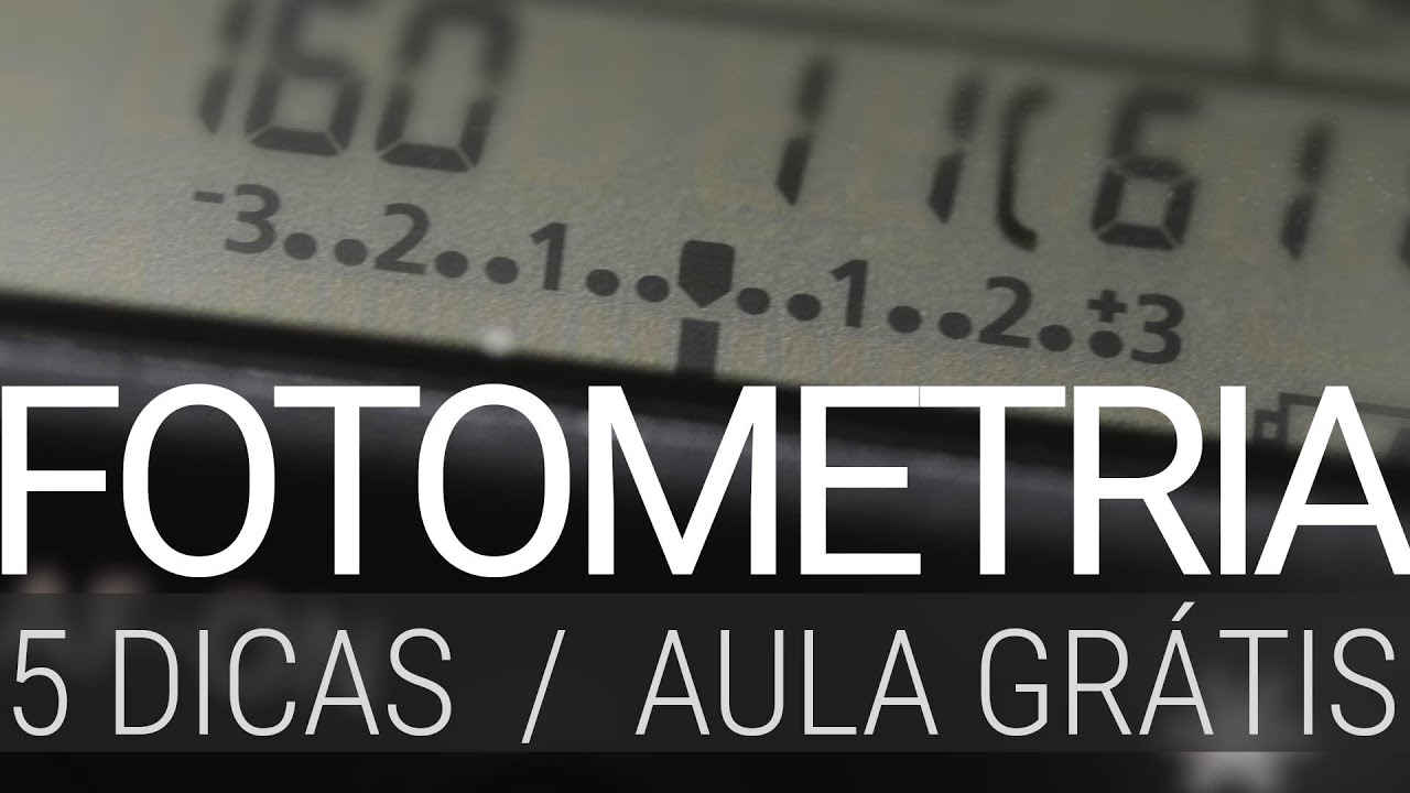5 dicas sobre Fotometria - aula grátis #fotografia #video - YouTube