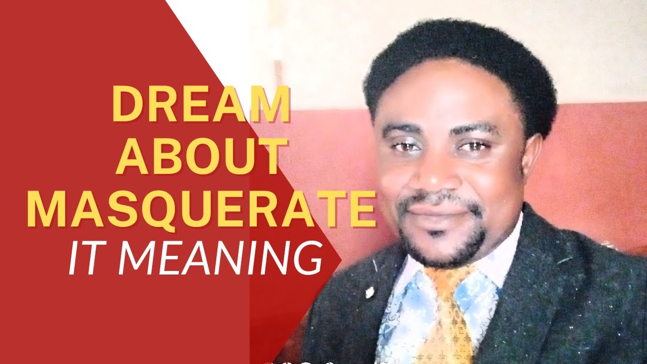 Dream about masquerade & it's meaning - YouTube