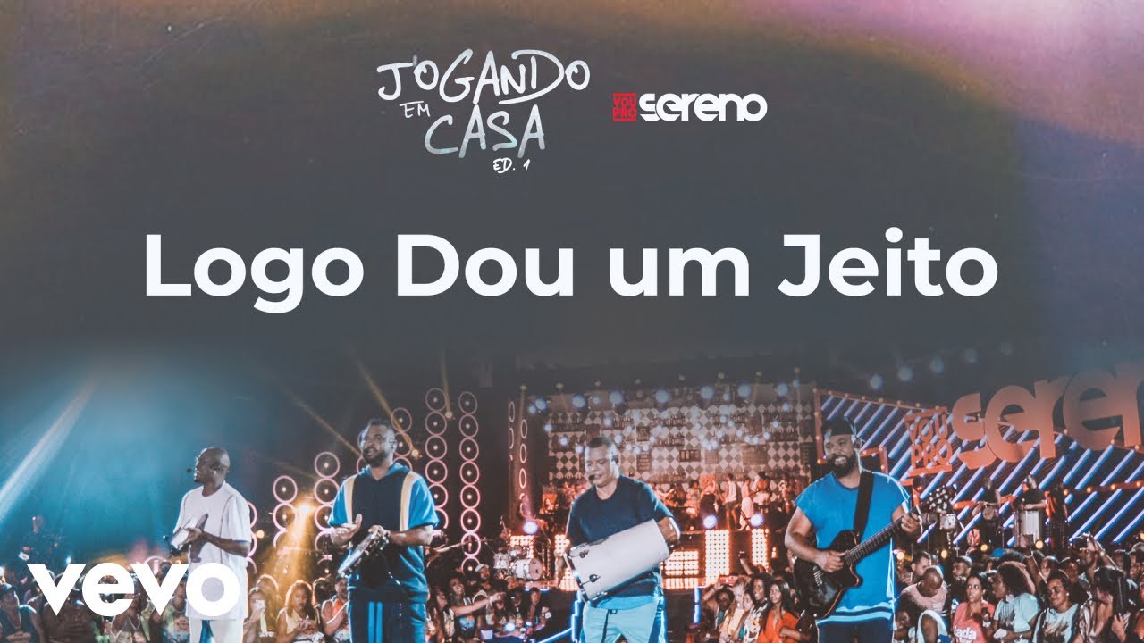 vou-pro-sereno-logo-dou-um-jeito-ao-vivo-youtube
