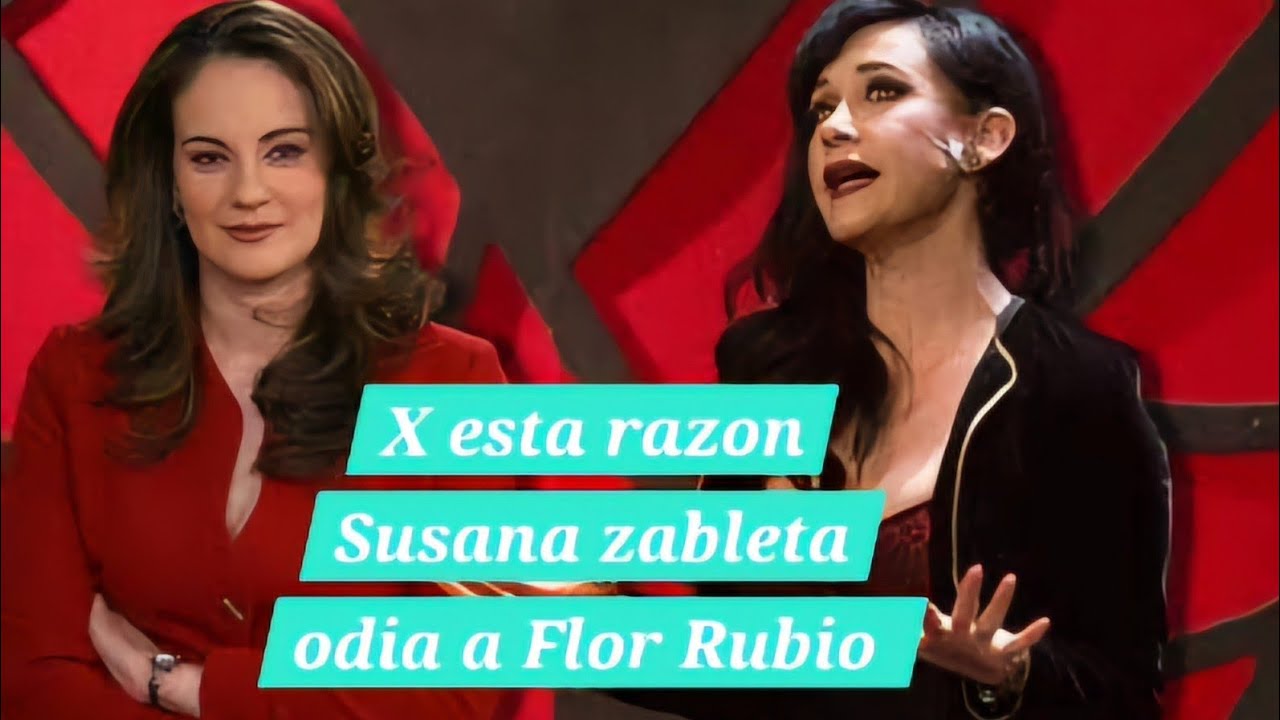 Por esta razon Susana zabaleta detesta a Flor rubio #conlosniñosno # ...