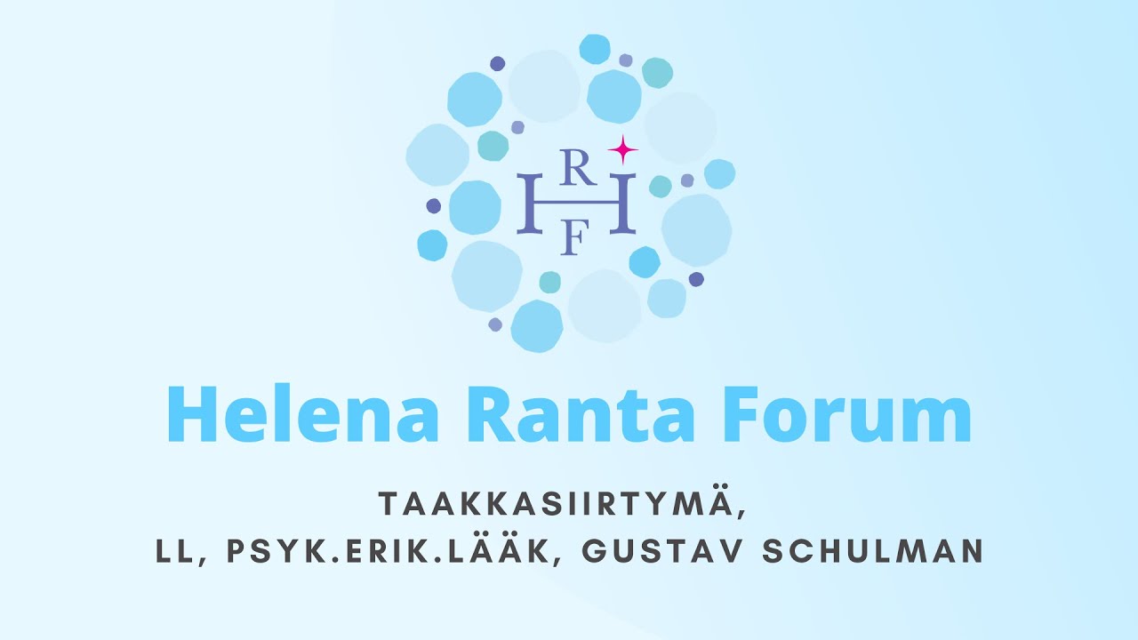 Taakkasiirtymä, Gustav Schulman - Helena Ranta Forum 2020 - YouTube