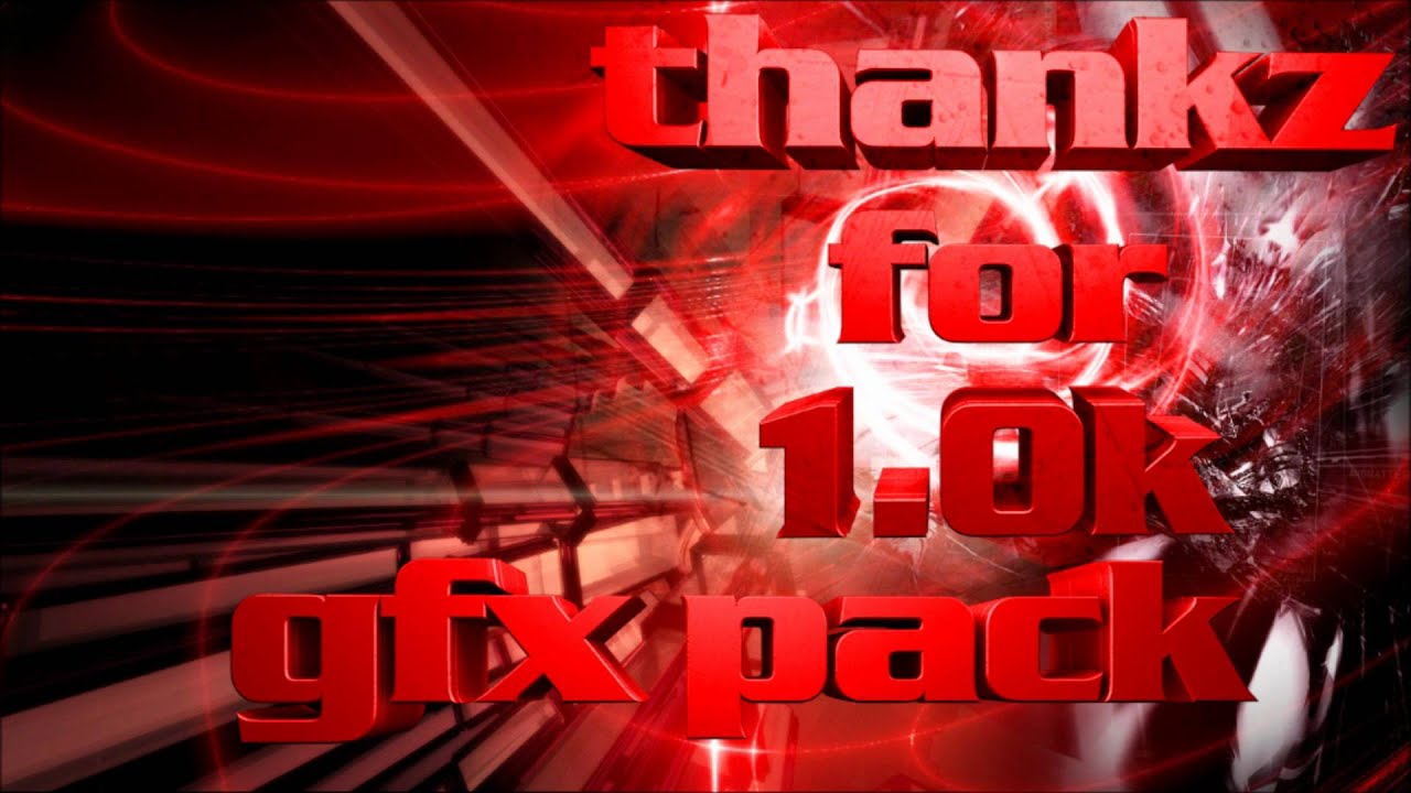 1k subs gfx pack - YouTube