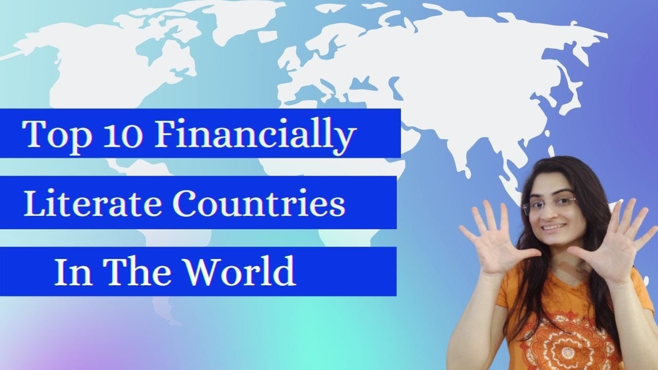 Top 10 Financially Literate Countries In The World | Financial Literacy ...