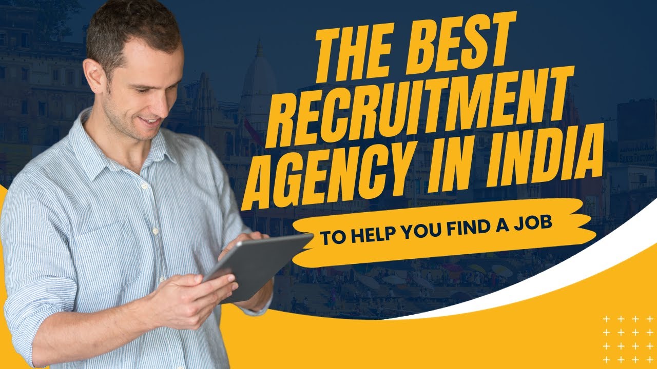 The Best Recruitment Agency In India To Help You Find A Job - YouTube