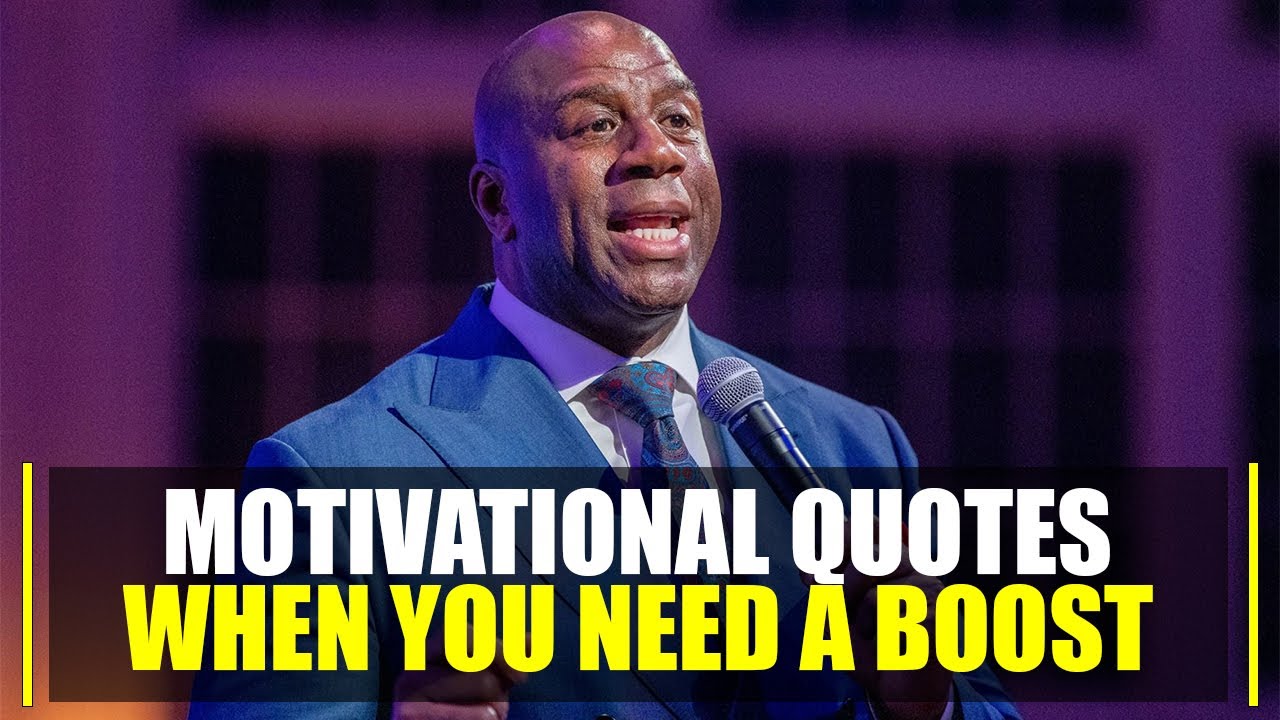 Motivational Quotes When You Need a Boost Magic Johnson - YouTube