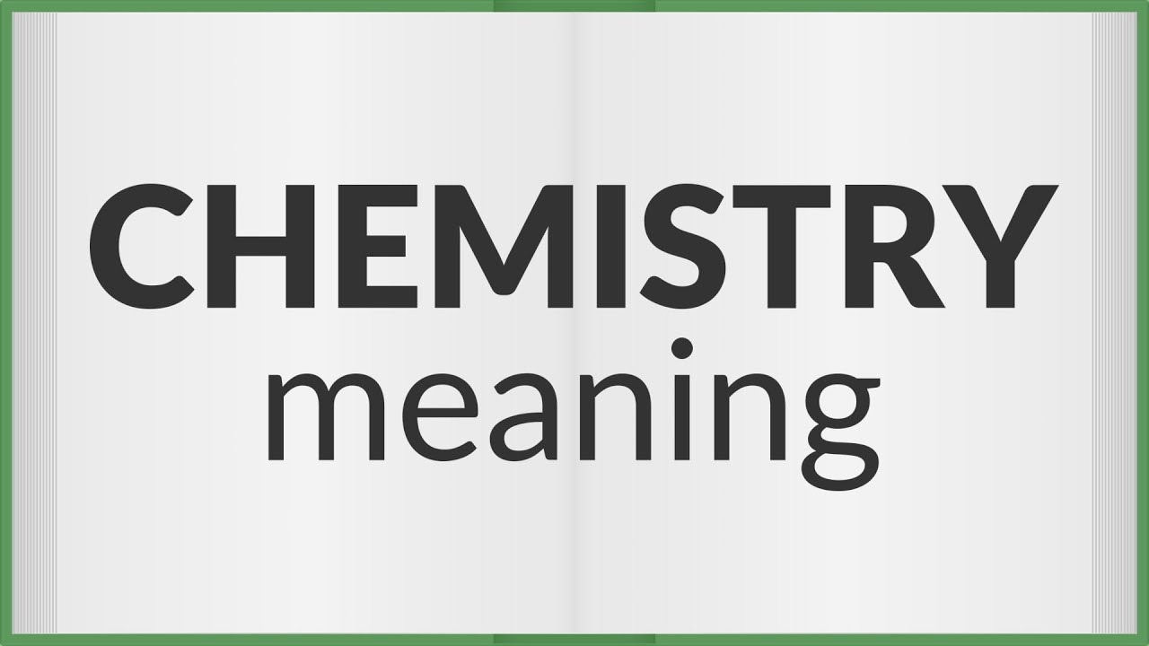 Chemistry | meaning of Chemistry - YouTube