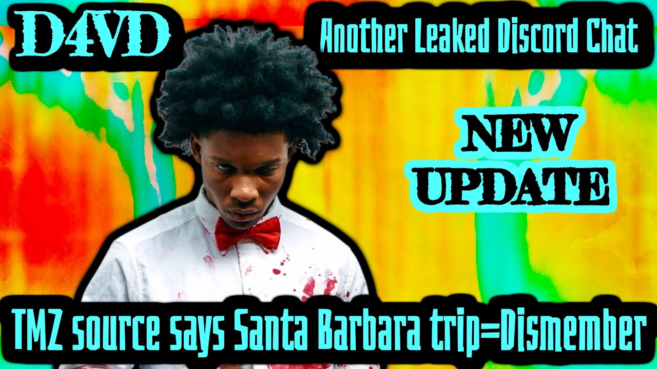 NEW Details about D4VD's trip to Santa Barbara| Another Leaked Discord ...