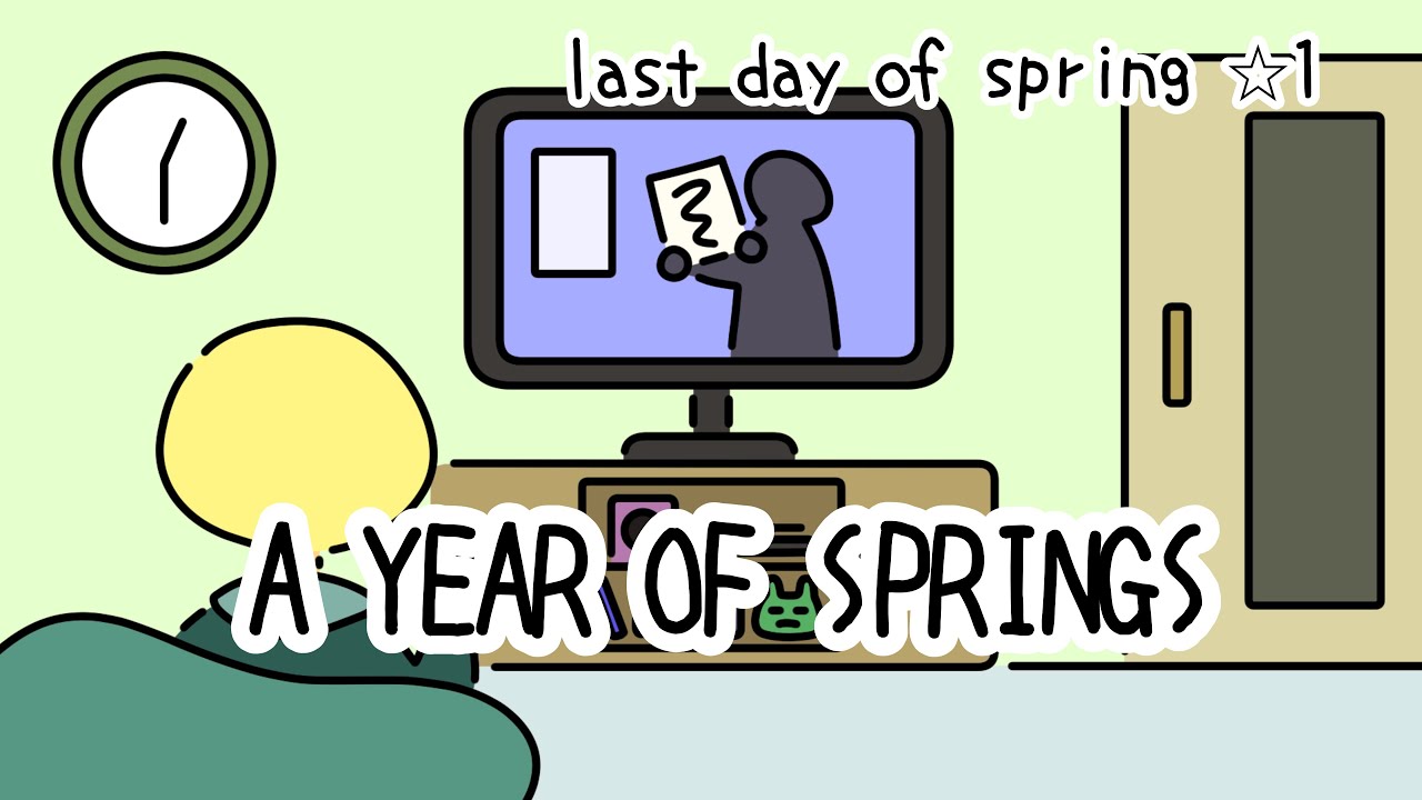 【A YEAR OF SPRINGS】last day of spring ☆1 - YouTube
