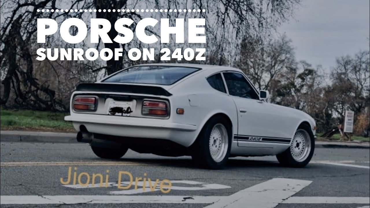 240z gets a custom headliner | Porsche sunroof | Episode 5 - YouTube