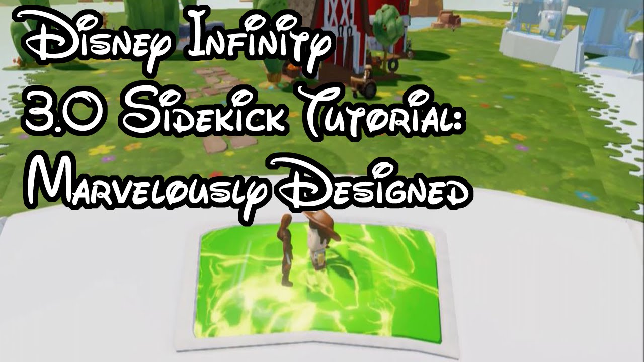 Disney Infinity 3.0 Sidekick Tutorial Marvelously Designed - YouTube