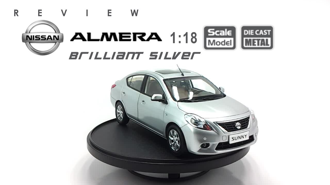 โมเดลรถ NISSAN Almera (Brilliant Silver) ขนาด scale 1:18 - YouTube