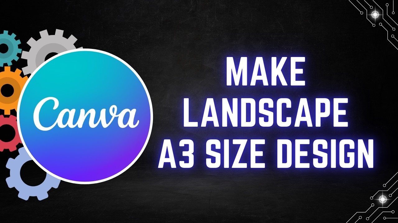 How to Make a Landscape A3 Size Design in Canva | Canva Tutorial 2026 ...