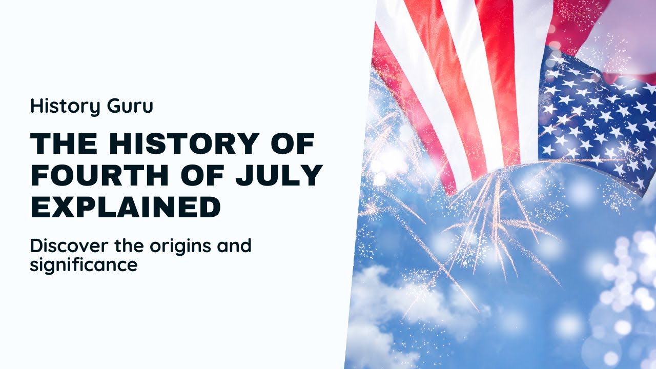 History of the 4th of July: America's Independence Day - YouTube