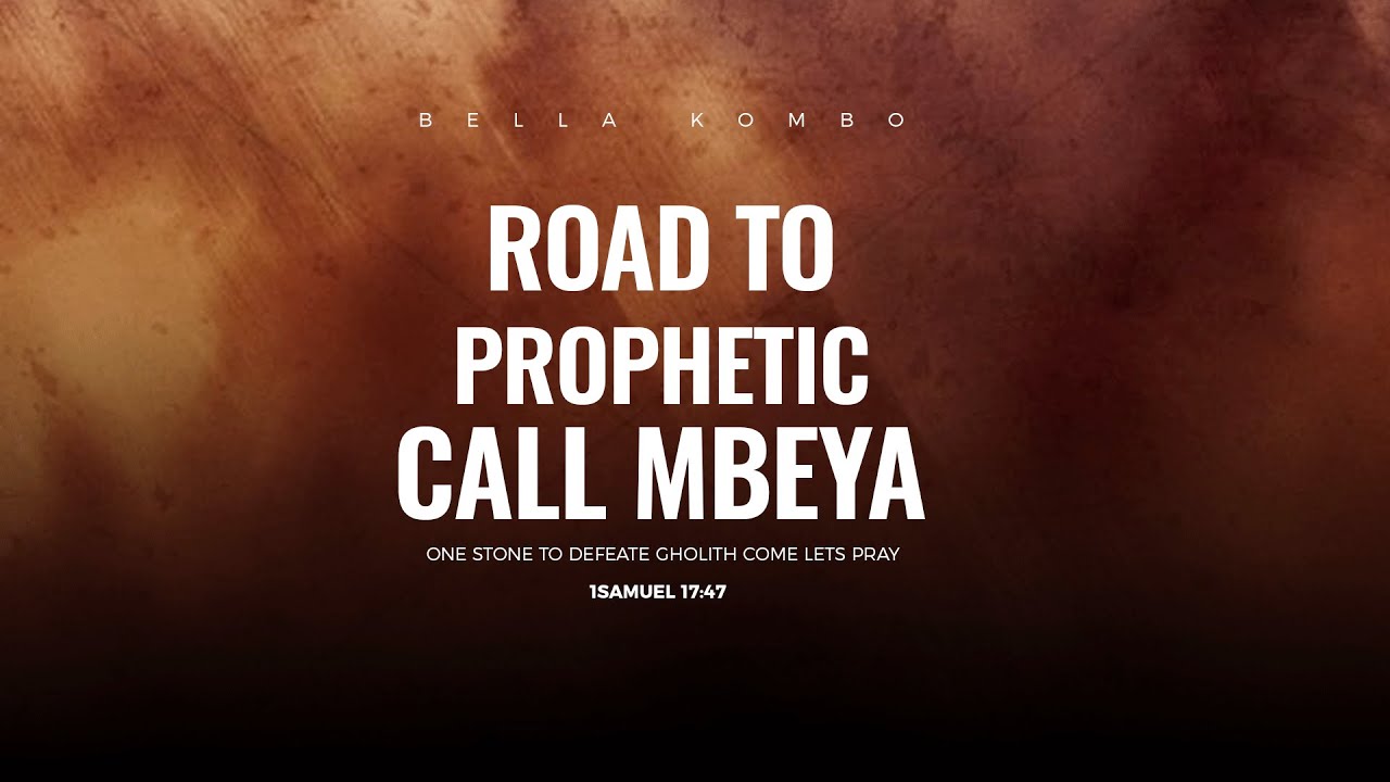 ROAD TO PROPHETIC CALL MBEYA - YouTube