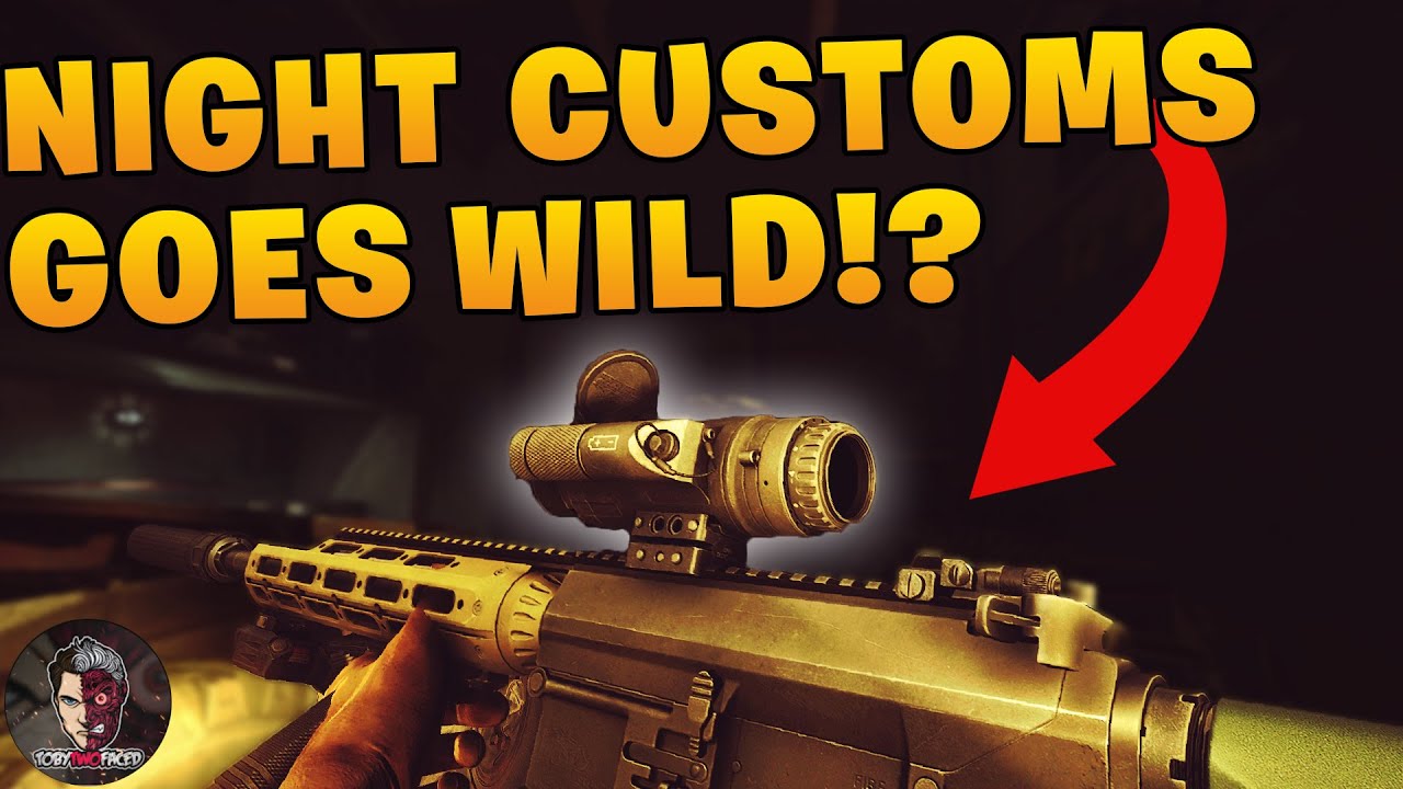 Night Customs gone WILD - Escape From Tarkov - YouTube