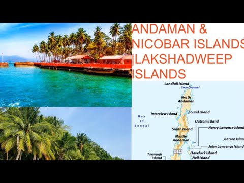 ANDAMAN AND NICOBAR ISLANDS |LAKSHADWEEP ISLANDS | Physical Features Of ...