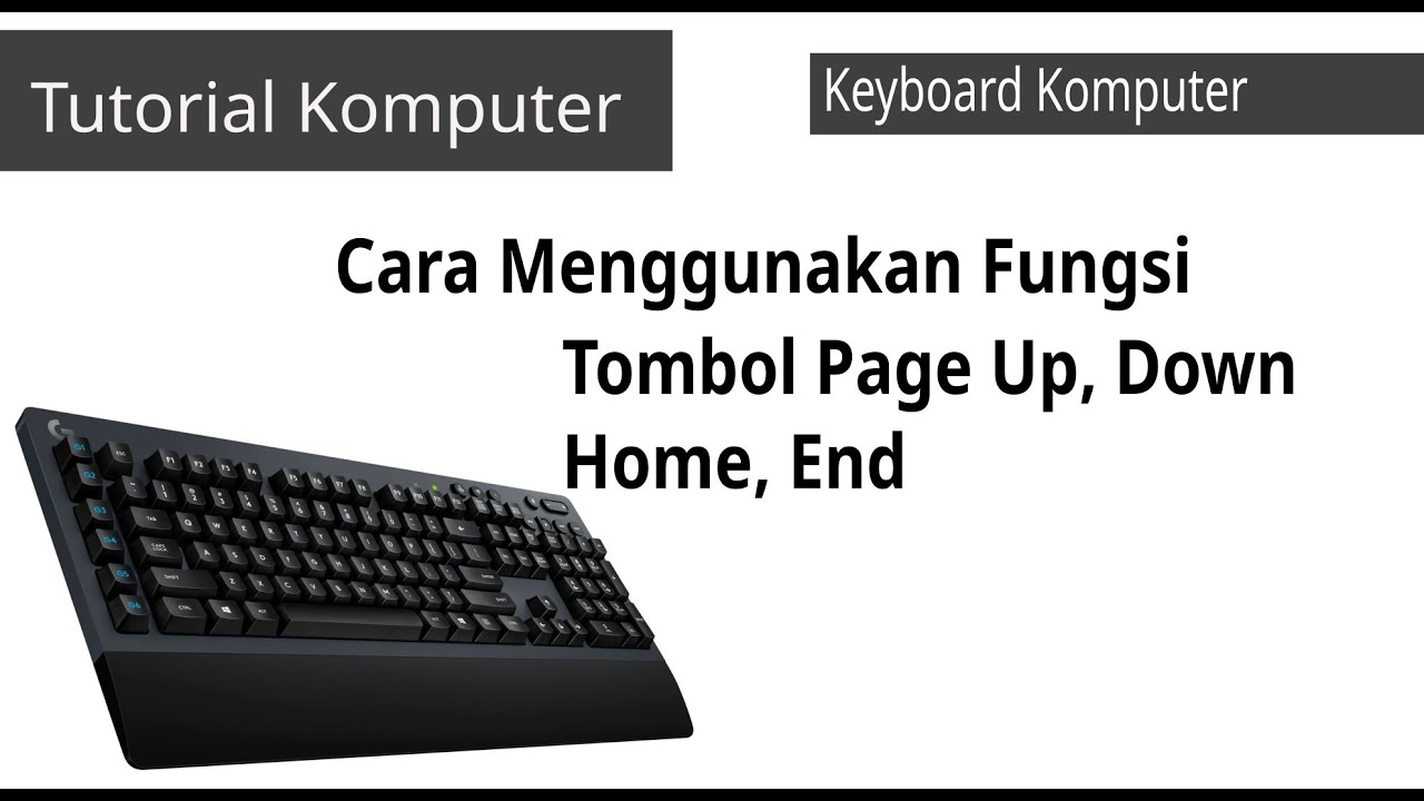 Tutorial Komputer Cara Menggunakan Keyboard Tombol Page Up, Page Down ...