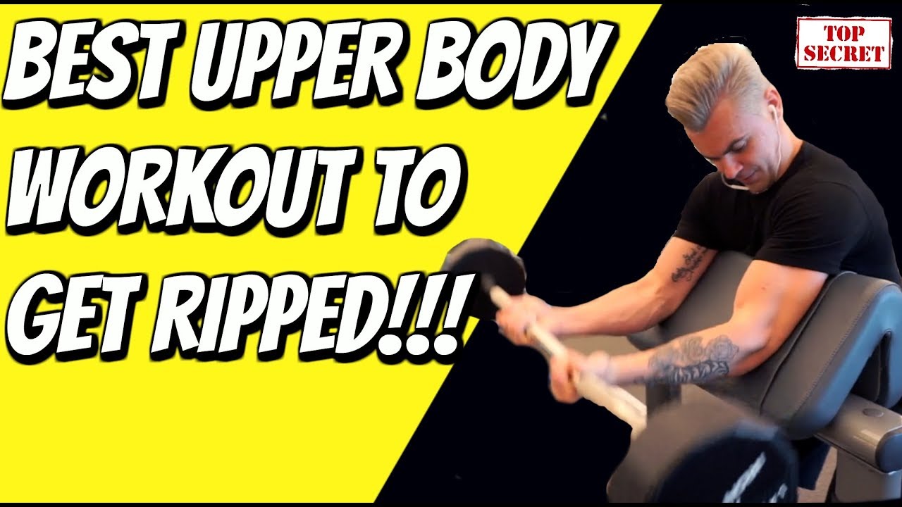 BEST UPPER BODY WORKOUT TO GET RIPPED!! - YouTube
