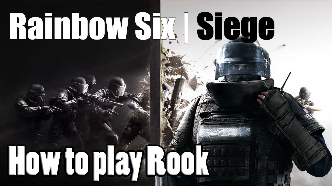 Rainbow Six Siege: Operator Guide - Rook - YouTube