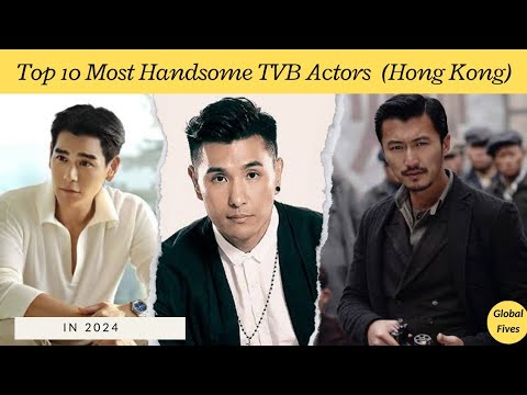 Top 10 Most Handsome Hong Kong TVB Actors in 2024 | Hottest Stars of HK ...