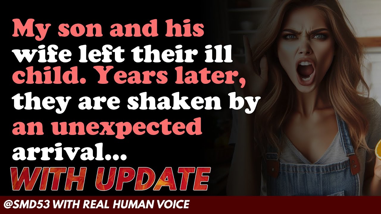 Reddit Stories | My son and his wife left their ill child. Years later ...