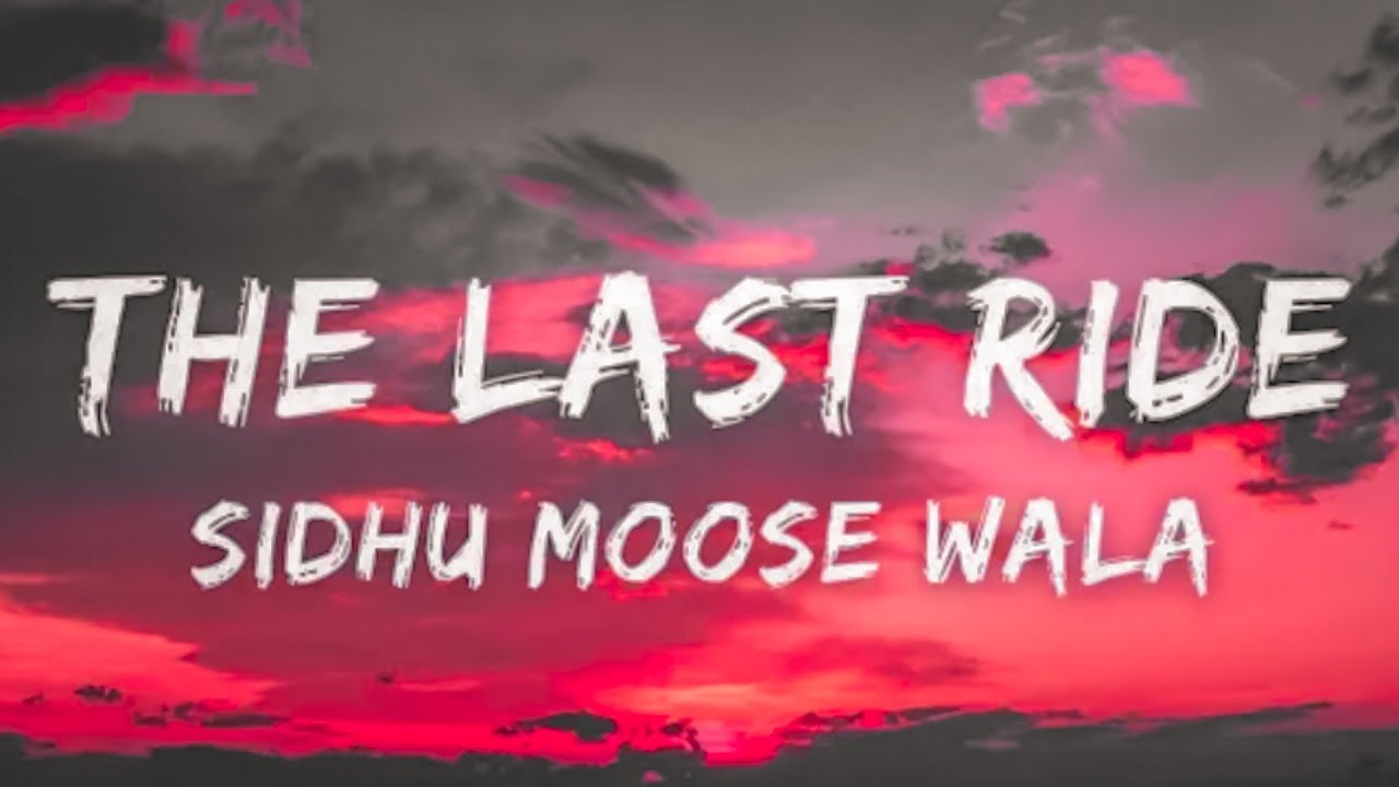 The Last Ride (Lyrics With English) - Sidhu Moose Wala | Wazir Patar ...