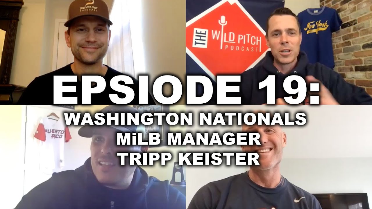 EPISODE 19: WASHINGTON NATIONALS MiLB MANAGER TRIPP KEISTER - YouTube