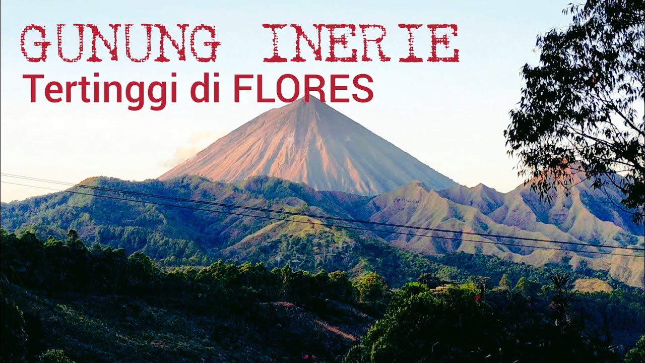 MISTERI GUNUNG INERIE FLORES NTT - YouTube