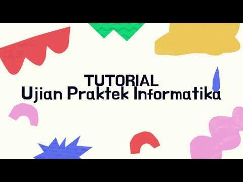 Tutorial Untuk Ujian Praktek Informatika - YouTube