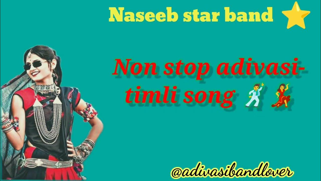 Naseeb star band || Non stop timli song || Adivasi timli - YouTube
