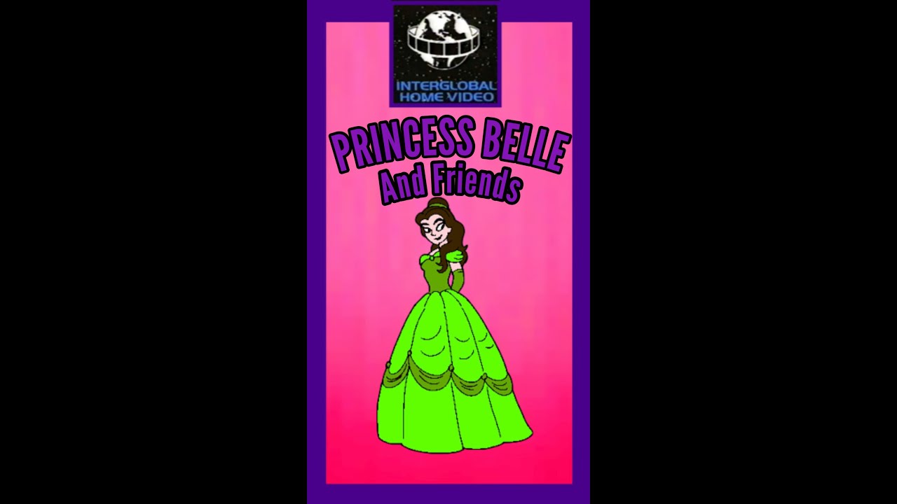 Interglobal Home Video present Princess Belle and Friends [VHS] - YouTube