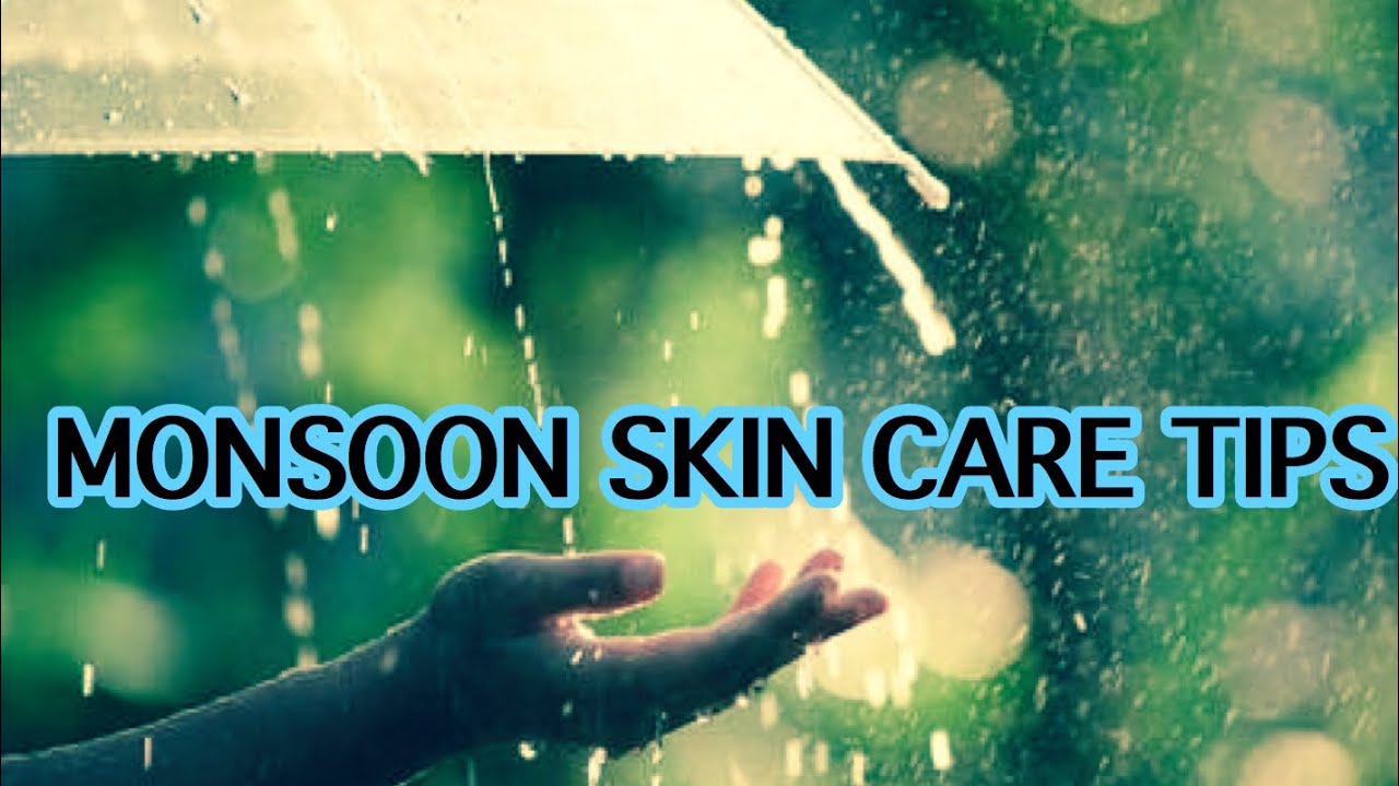 6.Monsoon Skin Care Tips/Easy/Healthy/Glowing skin - YouTube