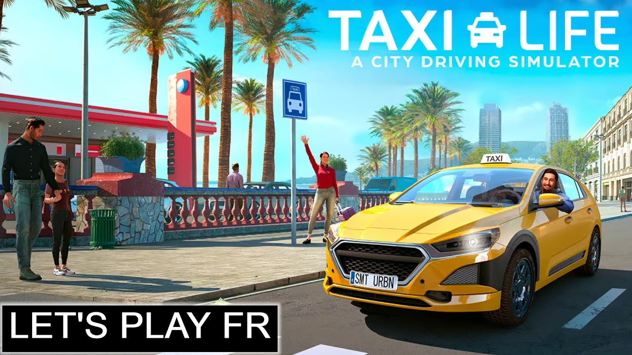 TAXI LIFE : A CITY DRIVING SIMULATOR | GAMEPLAY FR - YouTube