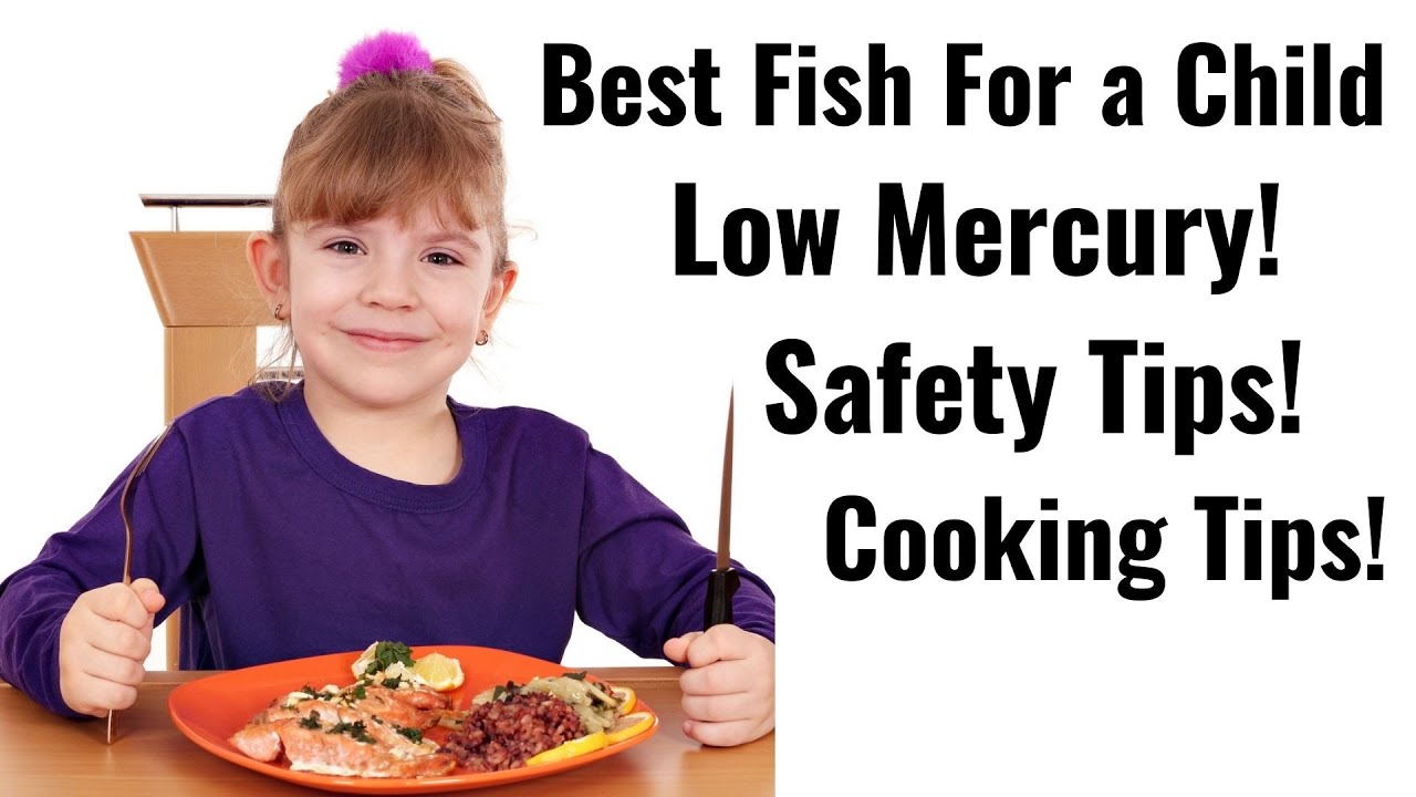 BEST FISH FOR KIDS TO EAT! SAFETY AND COOKING TIPS - YouTube