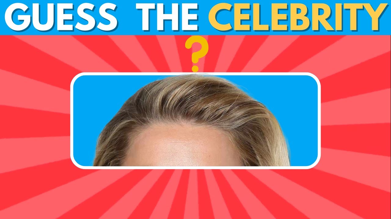 Can You Guess the Celebrity From Their Head? | Fun Quiz - YouTube