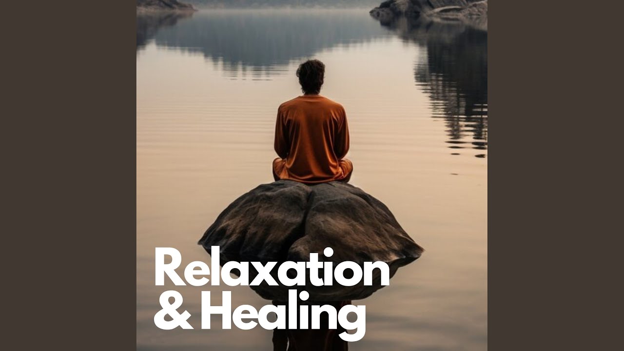 Relaxation & Healing Part 17 - YouTube