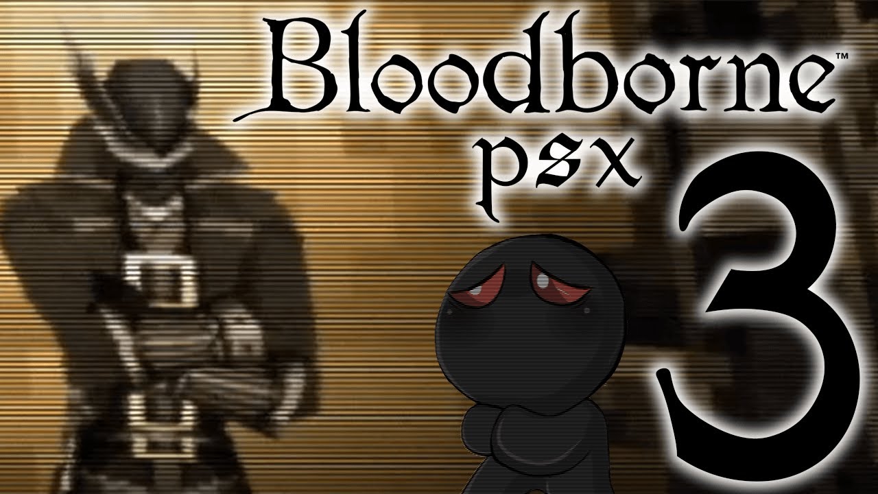 Bloodborne PSX Demake #3 - La fine della caccia [Parte 1] - YouTube