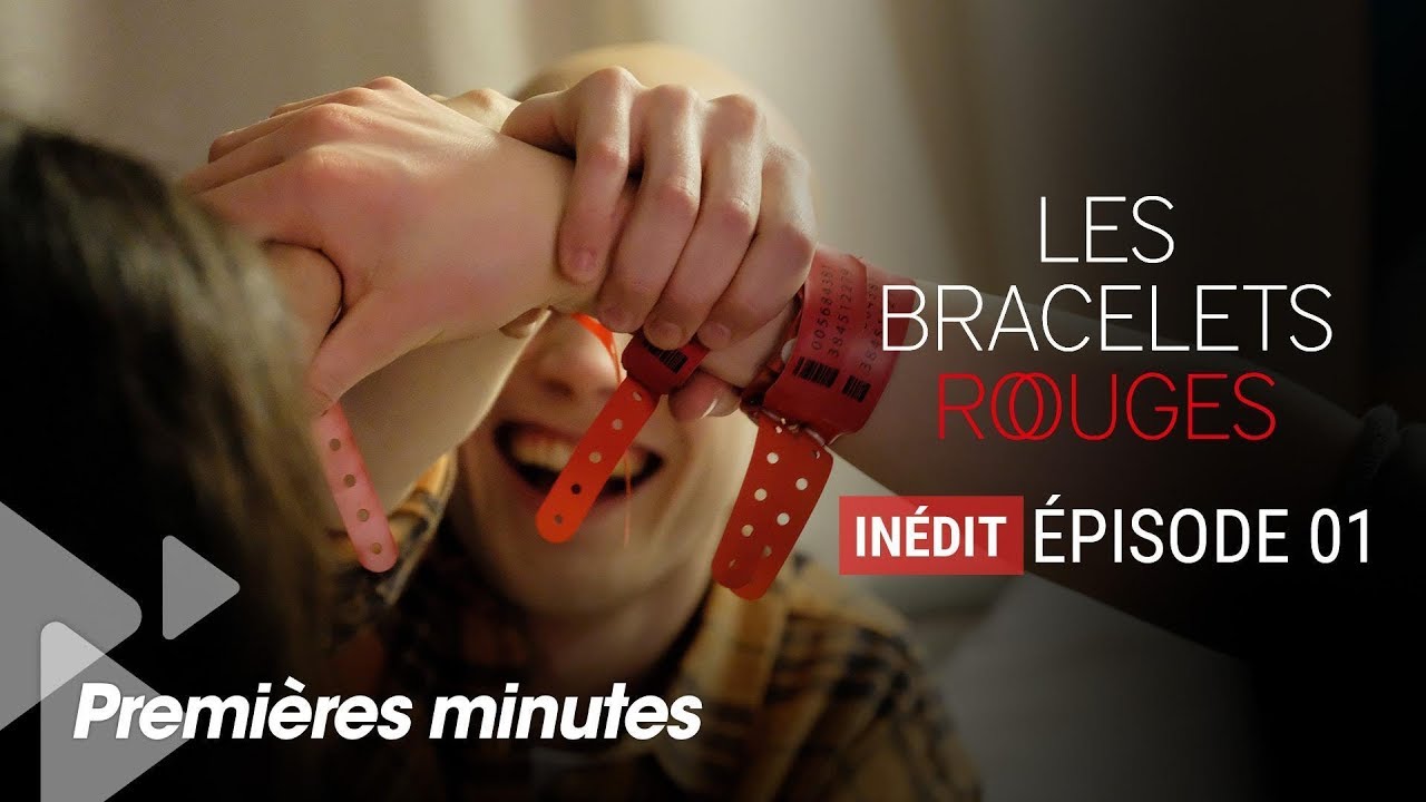 Les Bracelets Rouges : les premières minutes en exclu de la nouvelle ...