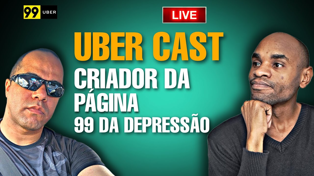 🔴 UBER CAST AO VIVO, CRIADOR DA PÁGINA 99 DA DEPRESSÃO 🚘 - YouTube