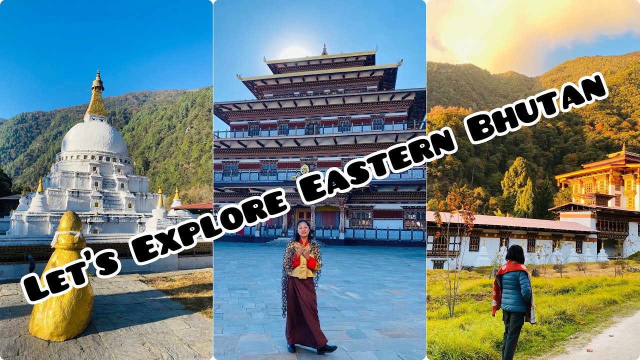 Eastern 🇧🇹 #BarshongLhakhang#BartshamChadorLhakhang#ChotenKora#Rigalung ...